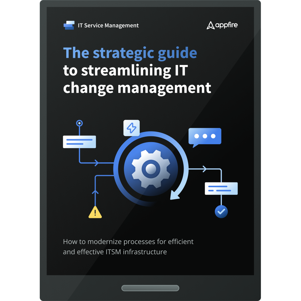 Modernize your ITSM with streamlined change management | Appfire
